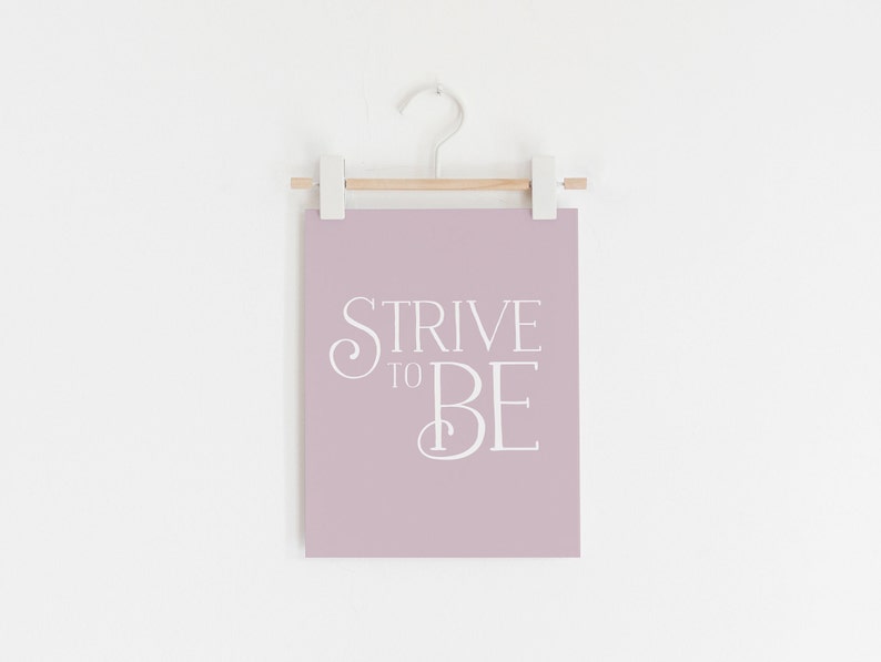 Strive to Be Printable Wall Art Strive to Be SVG Primary | Etsy