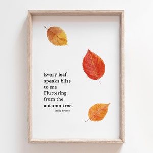 Every Leaf Speaks Bliss to Me | Emily Bronte | Fall Printable Wall Art ...