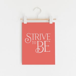 Strive to Be Printable Wall Art | Strive to Be SVG | Primary Theme ...