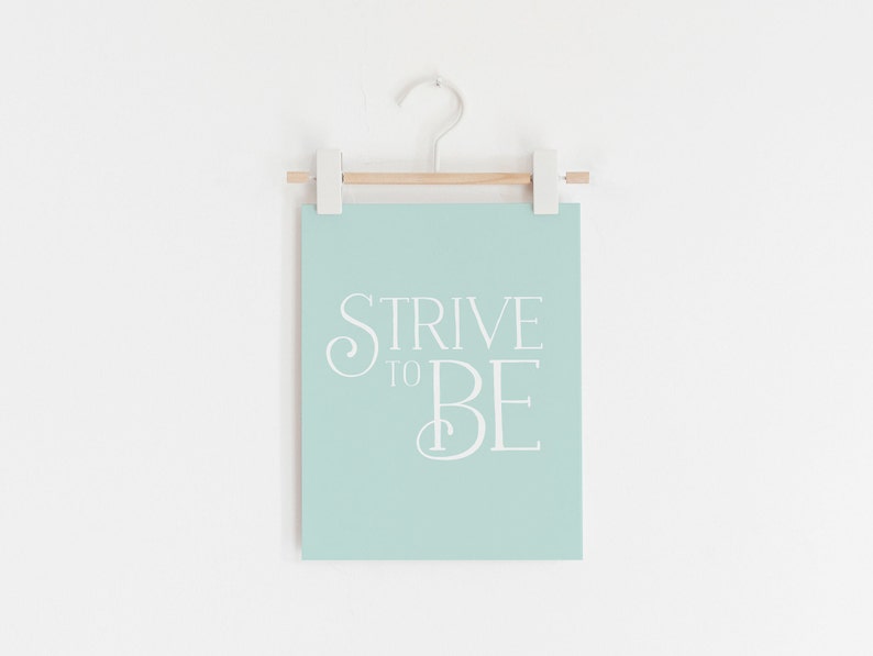 Strive to Be Printable Wall Art Strive to Be SVG Primary | Etsy