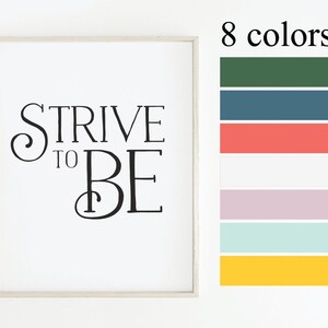 Strive to Be Printable Wall Art | Strive to Be SVG | Primary Theme ...