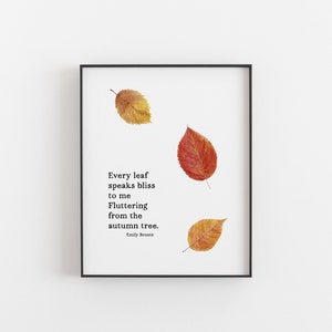 Every Leaf Speaks Bliss to Me | Emily Bronte | Fall Printable Wall Art ...