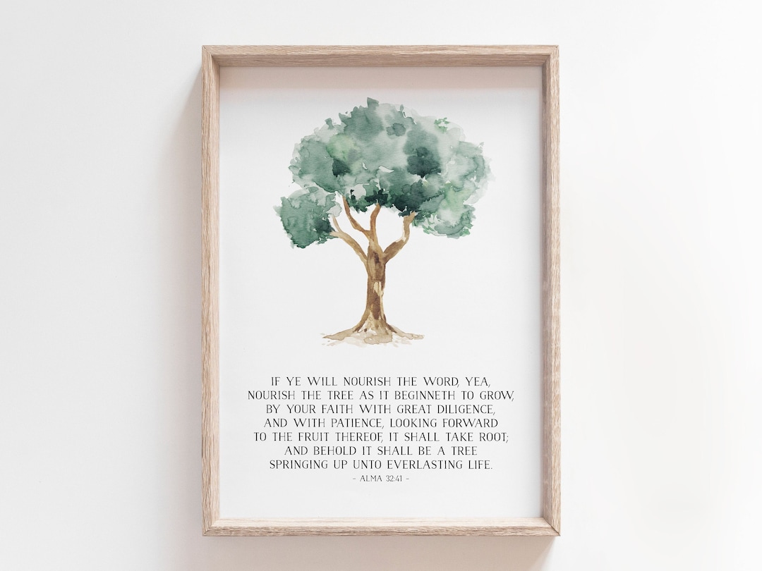 Alma 32:41 | Nourish the Word | LDS Art | Book of Mormon | LDS Quote ...