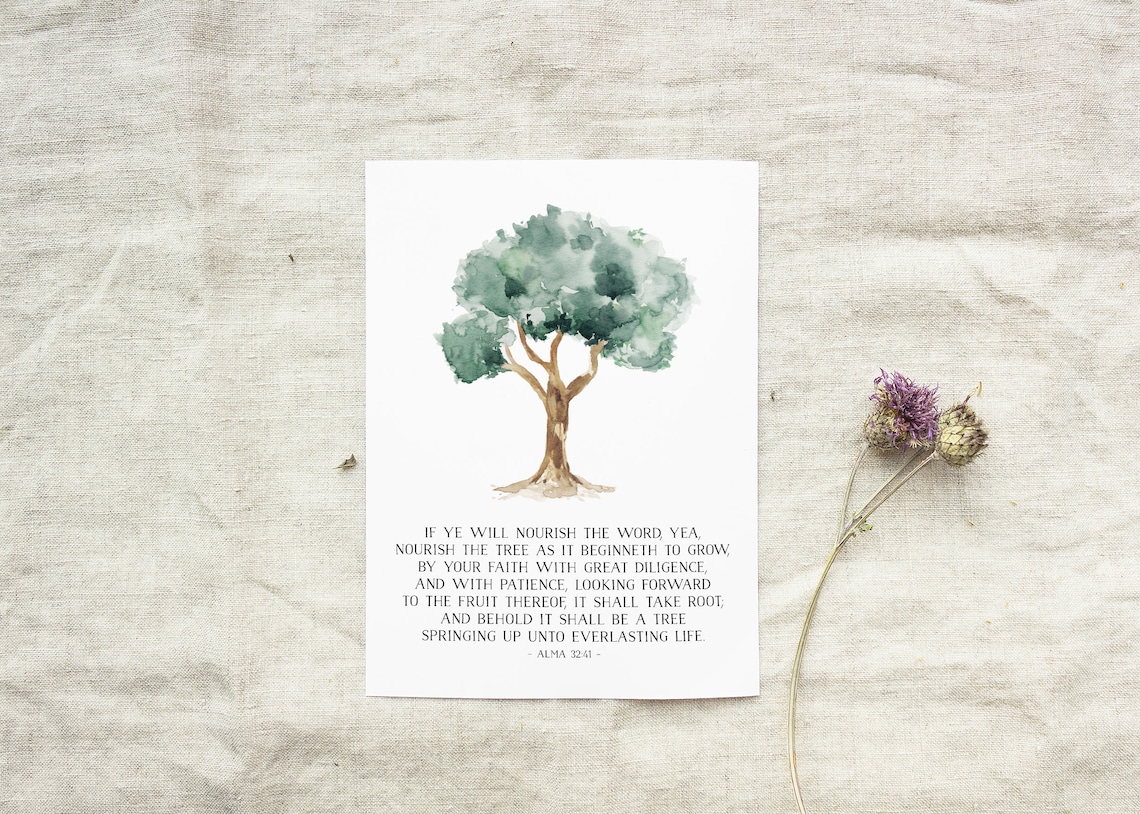 Alma 32:41 | Nourish the Word | LDS Art | Book of Mormon | LDS Quote ...