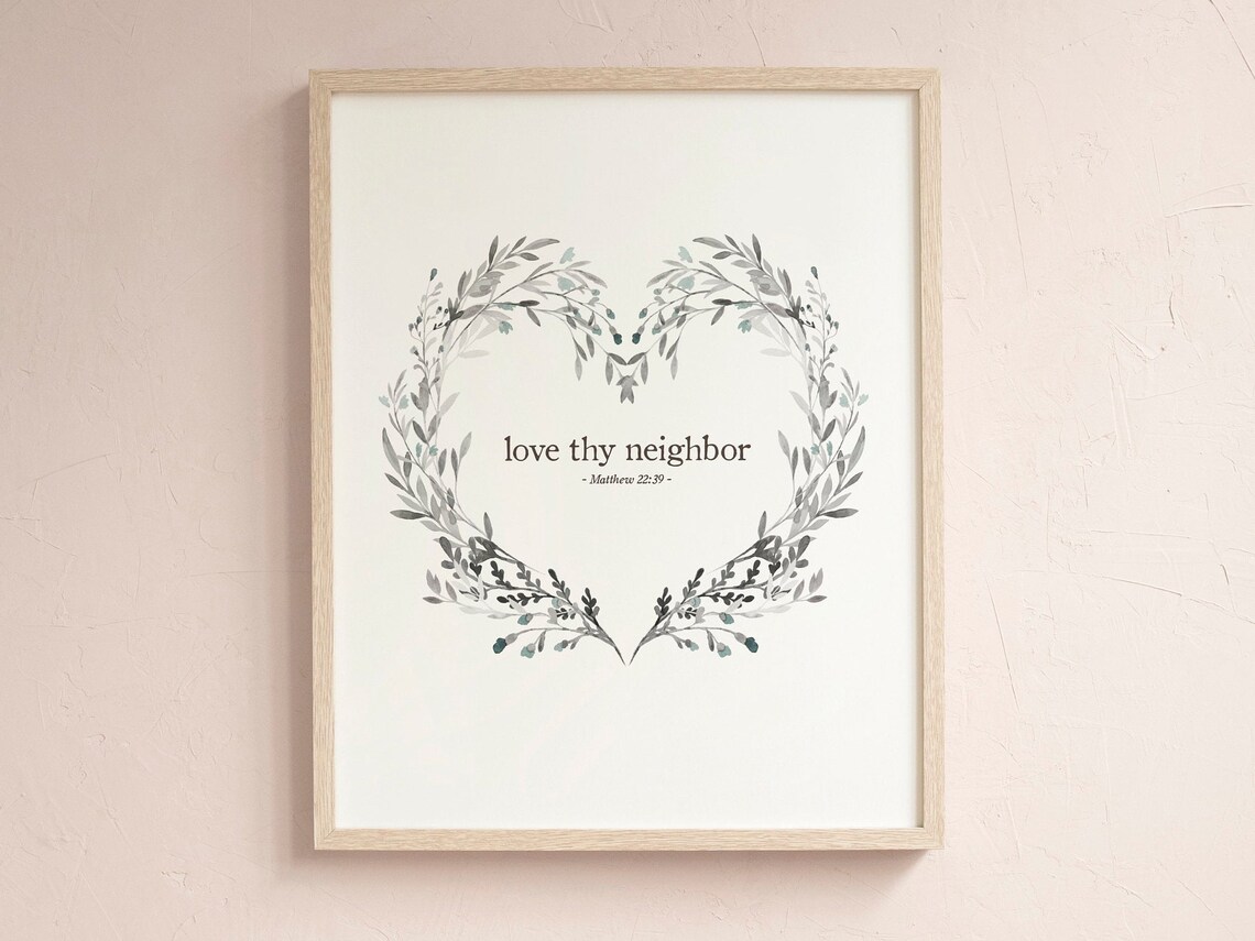 Matthew 22:39 Love Thy Neighbor Printable Wall Art Bible - Etsy
