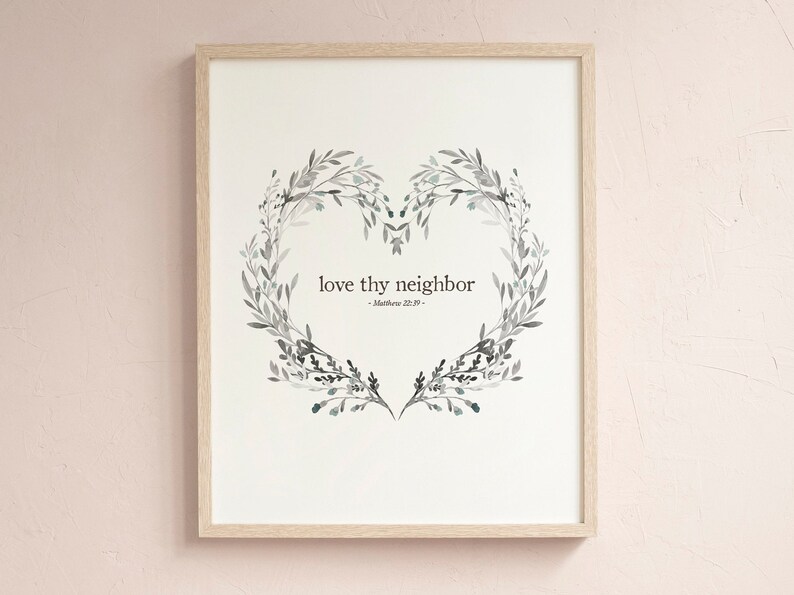 Matthew 22:39 | Love Thy Neighbor | Printable Wall Art | Bible Verse ...