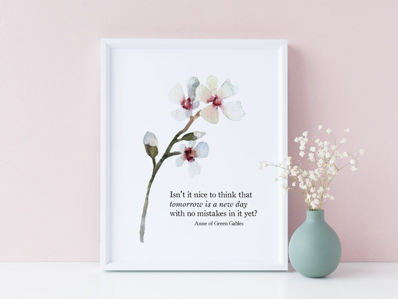 Tomorrow is A New Day | Anne of Green Gables Quote | Book Quote | L.M ...