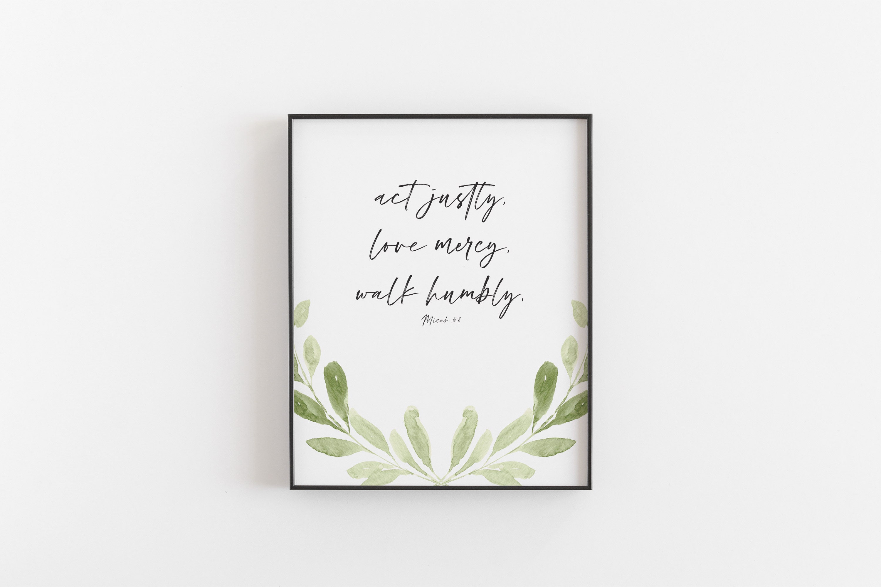 Micah 6:8 | Act Justly, Love Mercy, Walk Humbly | Printable Wall Art ...