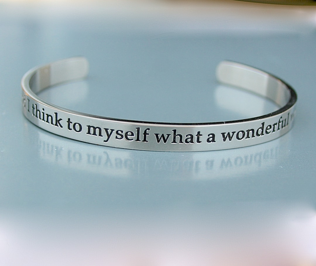 And I Think to Myself What A Wonderful World, Stainless Steel Cuff ...