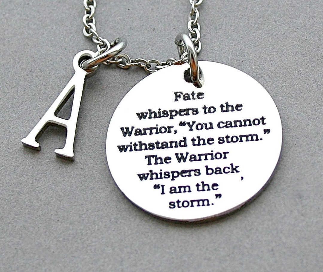 Fate Whispers to the Warrior "you Cannot Withstand the Storm" and the ...