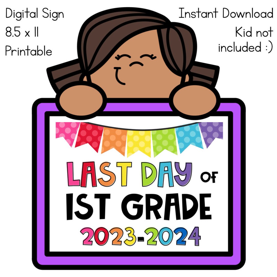 Printable First and Last Day of School Sign - 2023-2024 - 1st Grade ...