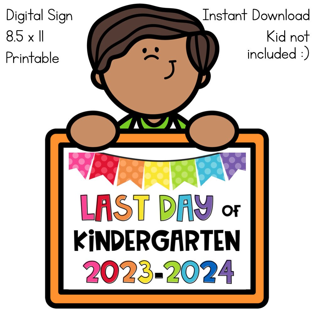 Printable First and Last Day of School Sign - 2023-2024 - Kindergarten ...