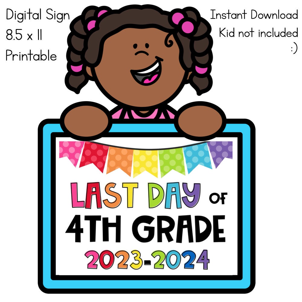 Printable First and Last Day of School Sign - 2023-2024 - 4th Grade ...