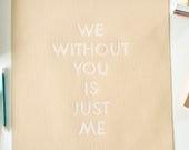 Items similar to Hand rendered poster: We Without You Is Just Me on Etsy