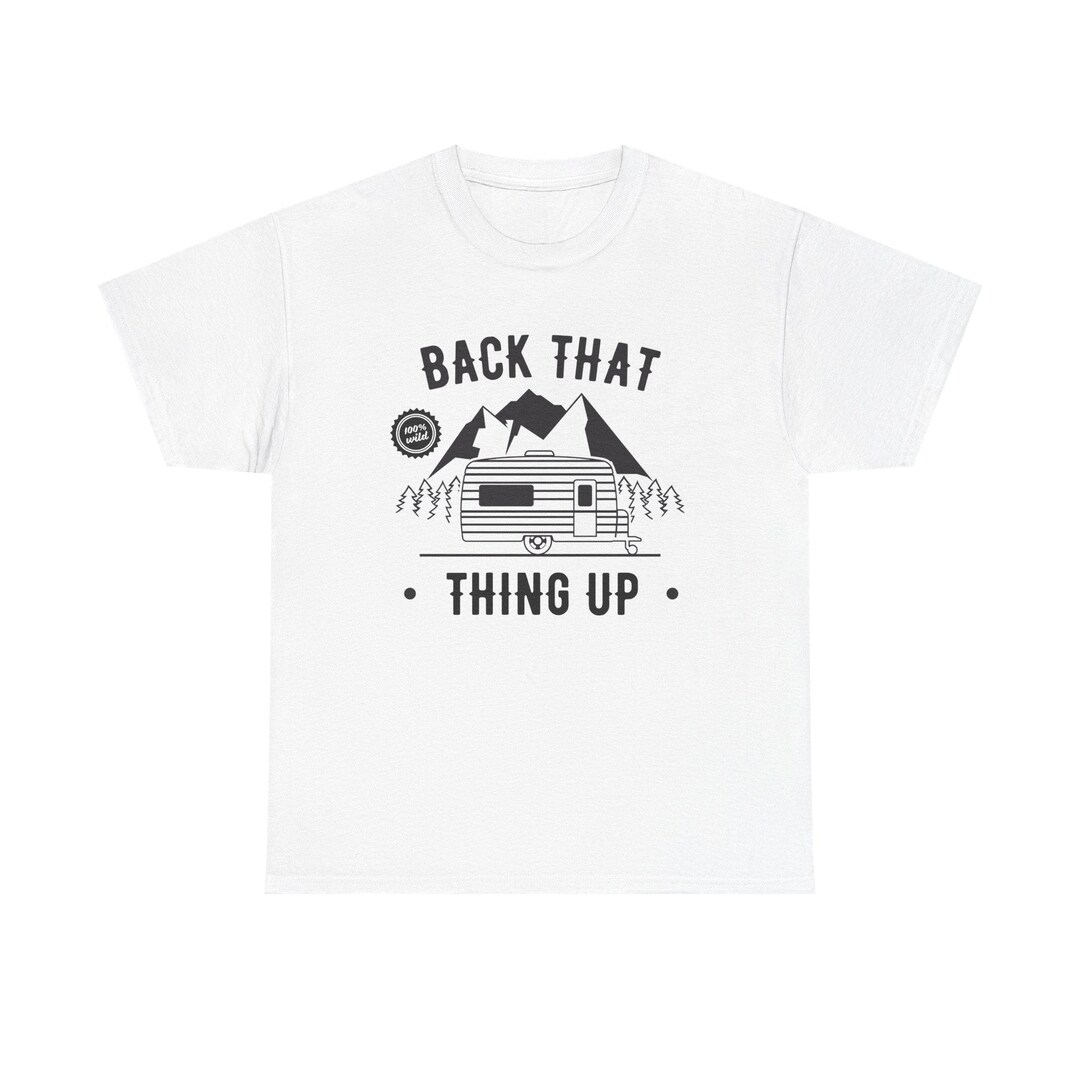 Back That Thing up Camper Nature Unisex Heavy Cotton Tee - Etsy