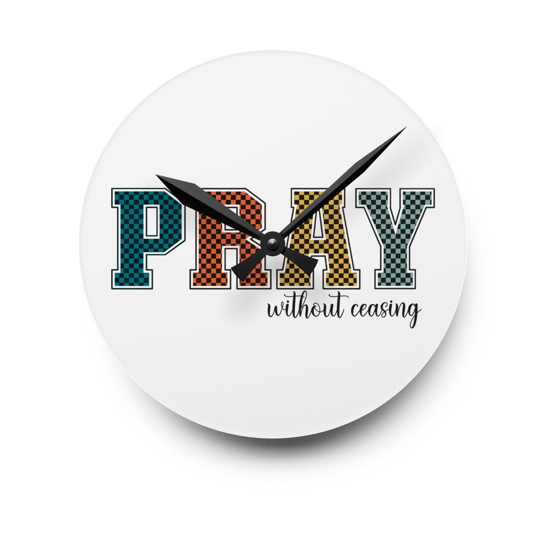Pray Without Ceasing Wall Clock Prayer Wall Clock Bible Verse Clock ...