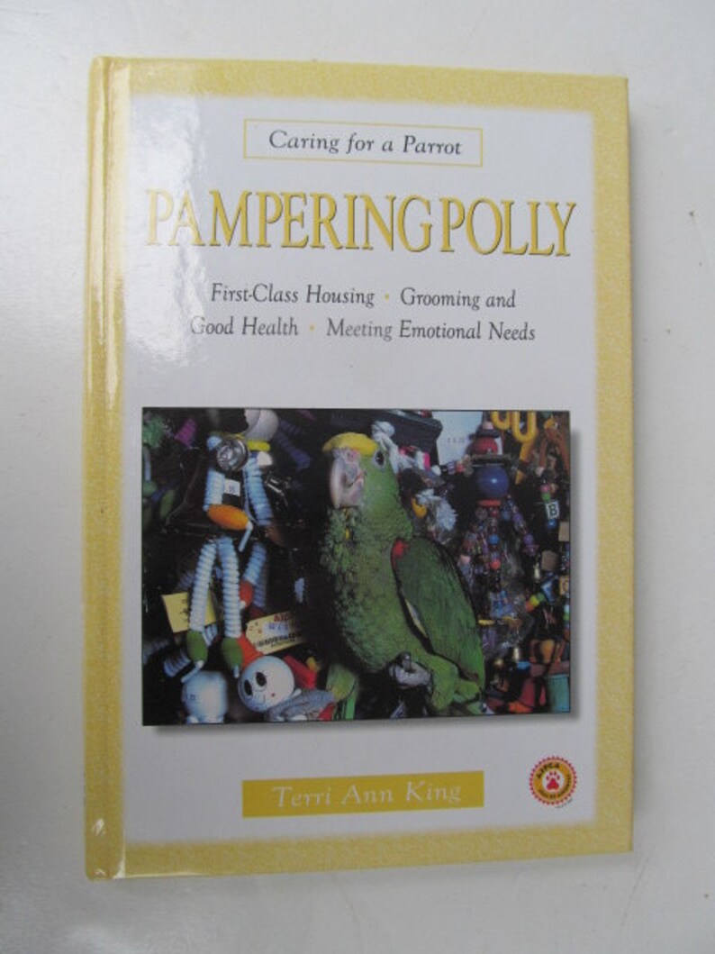 Pampering Polly Parrots Book Guide to Parrots How to Train - Etsy
