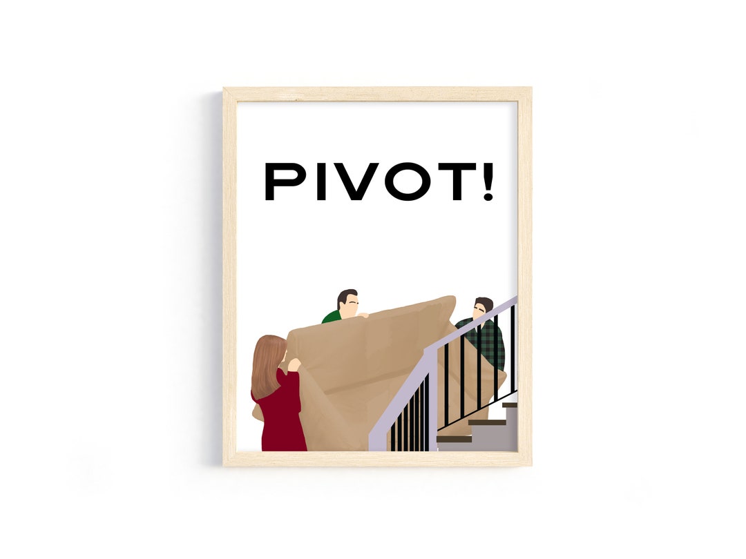 Friends Quote - "pivot!" - Ross, Chandler, and Rachel - 8x10 Digital ...