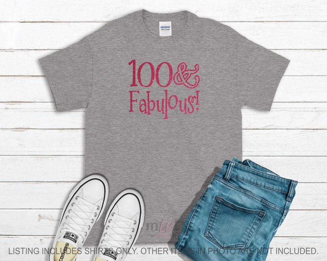 100th Birthday Shirt. 100 & Fabulous. Happy Birthday Shirt. Birthday ...