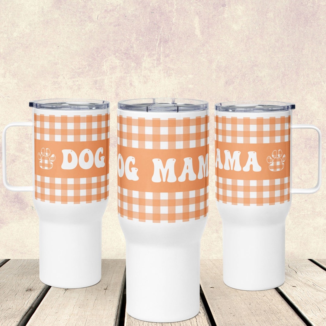 Peach Gingham Dog Mom Travel Mug Dog Mama Mug Crazy Dog Lady Dog Lady ...