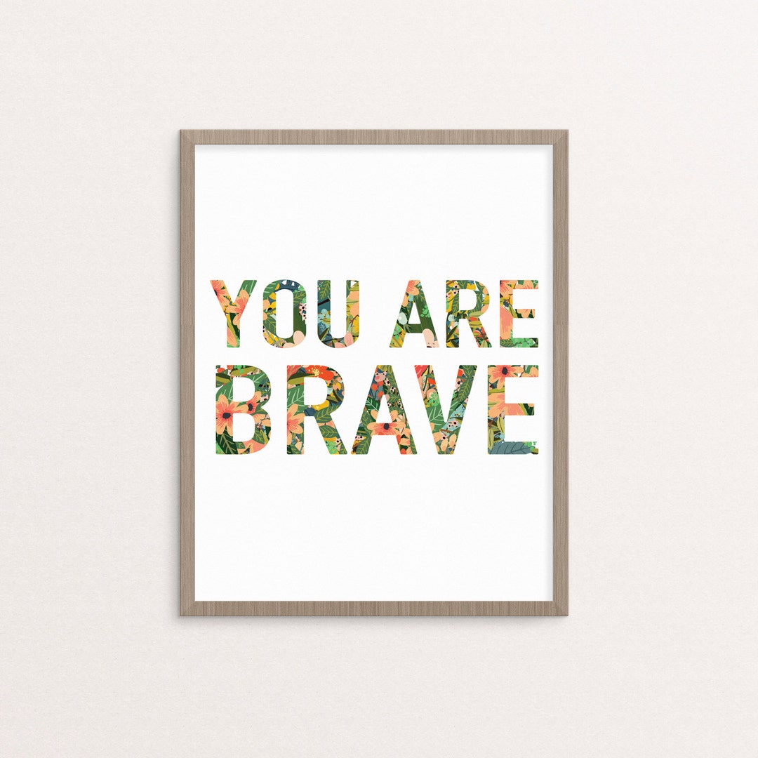 You Are Brave Printable Download Art - Etsy