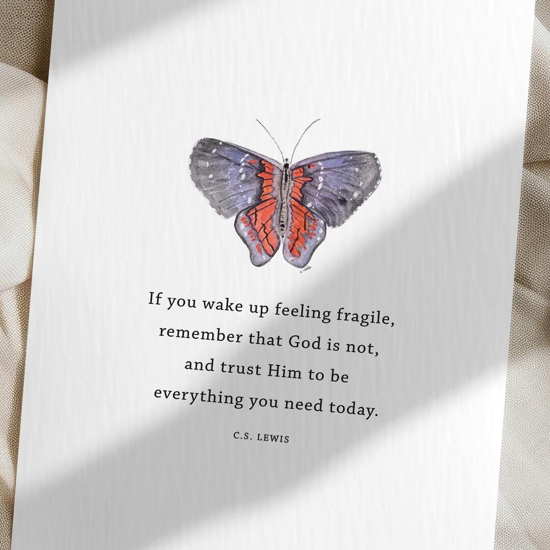 CS Lewis Quote Print With Butterfly, Wake up Feeling Fragile Watercolor ...