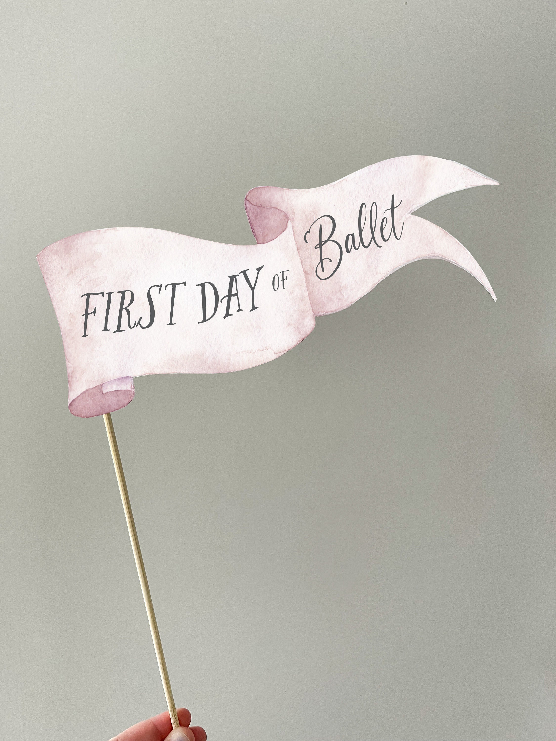 FIRST DAY OF Ballet Printable Banner, First Day of Dance, Dance Sign ...