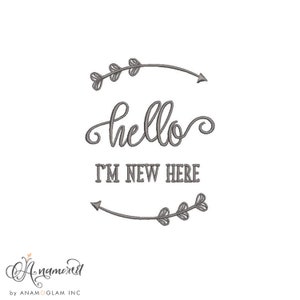 Hello I'm New Here Embroidery Design for Machine Embroidery, With ...