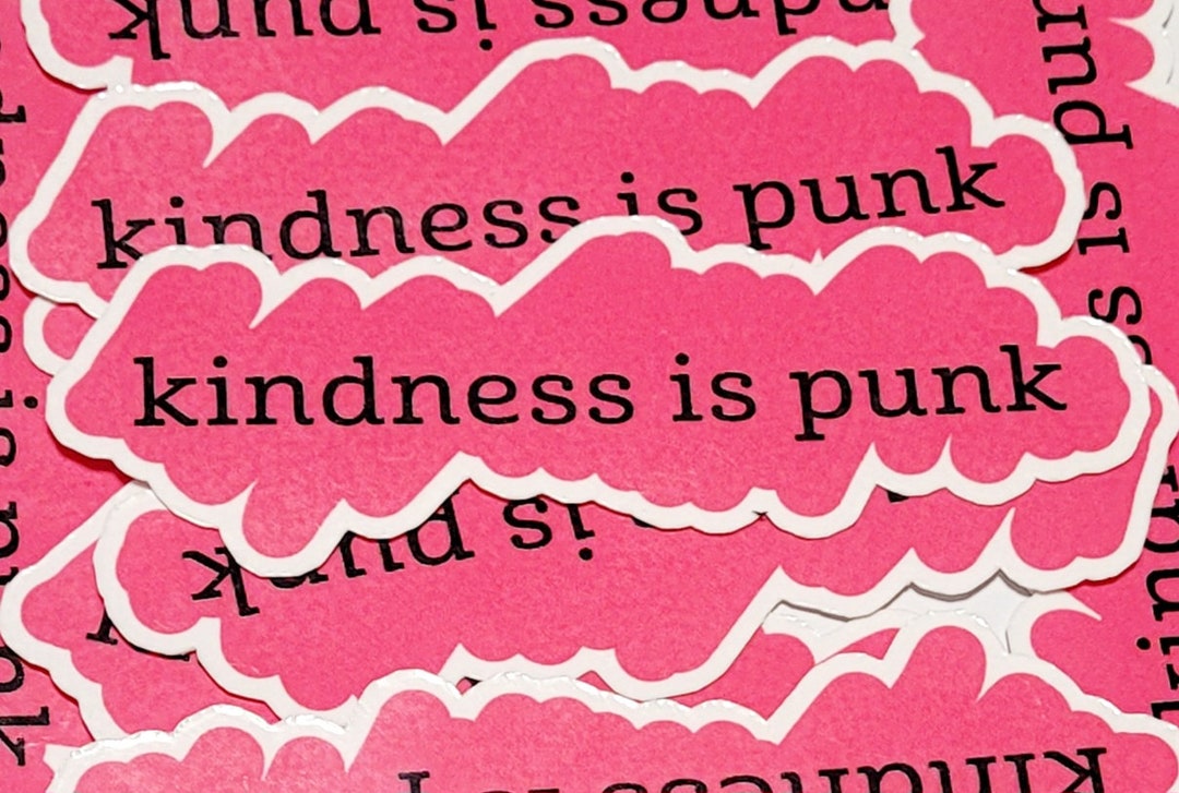 Kindness is Punk Sticker // Radical Empathy Waterproof - Etsy