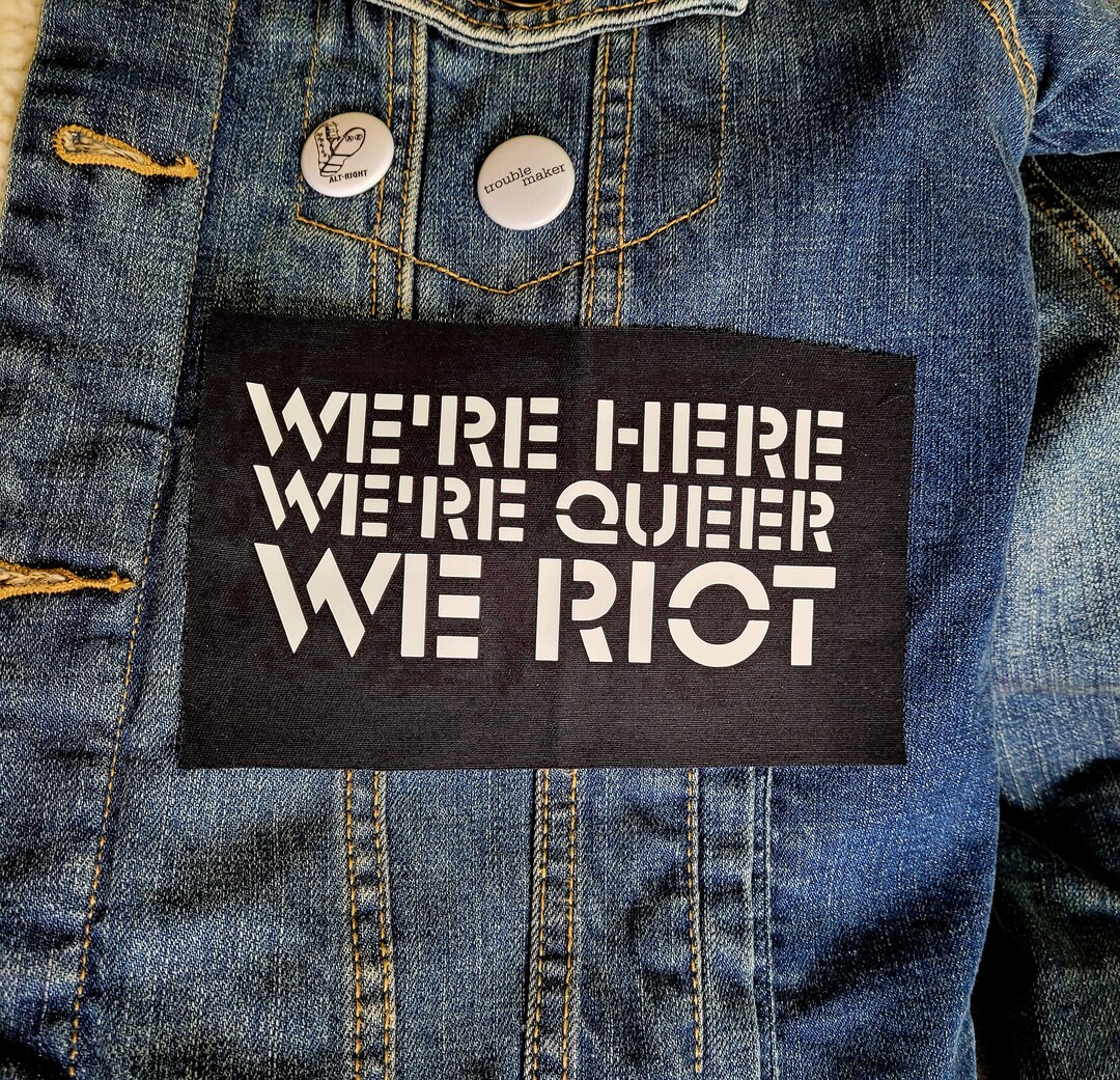 We're Here We're Queer We Riot Cloth Patch - Etsy