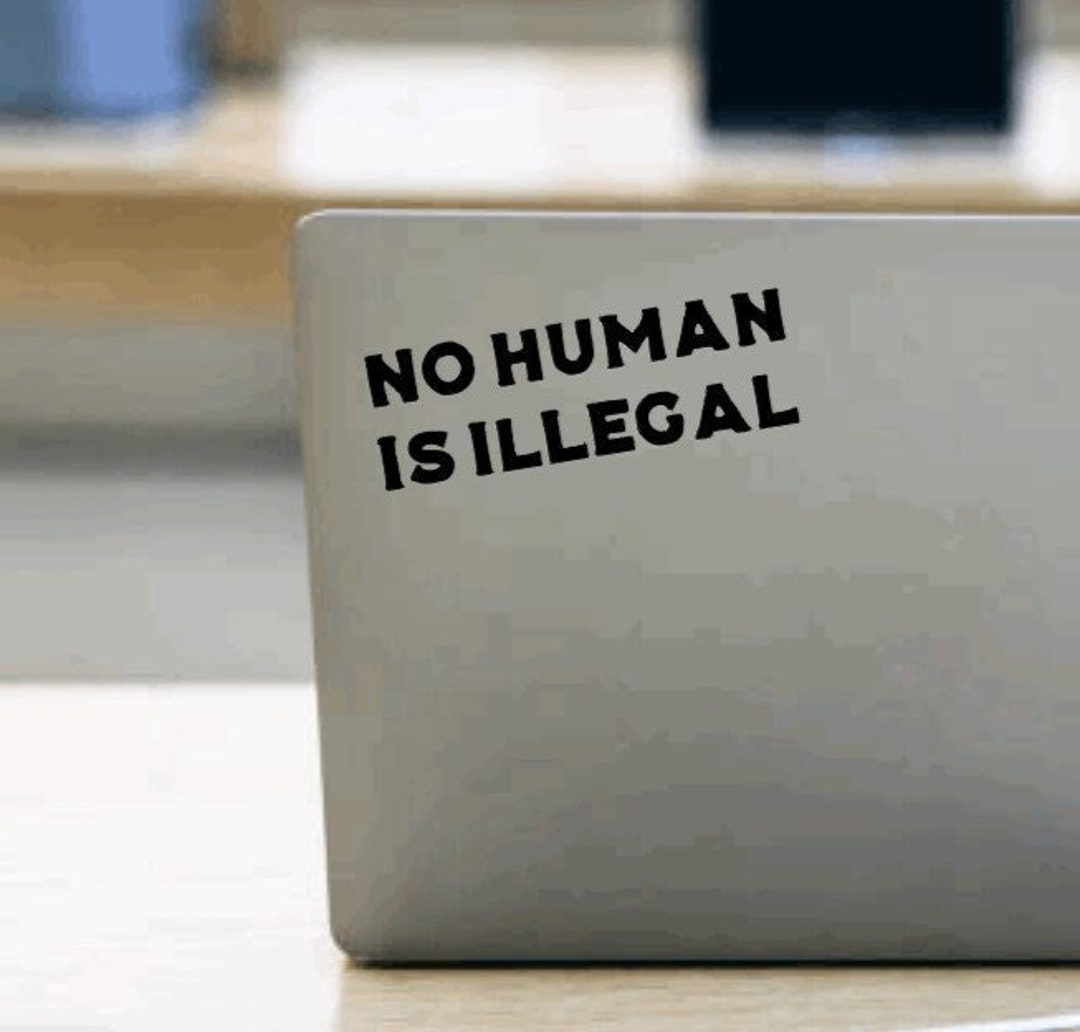 No Human is Illegal Vinyl Decal // Choice of Colors - Etsy