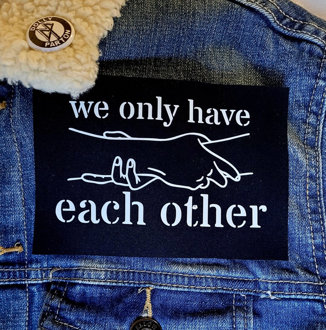 We Only Have Each Other Unity Cloth Patch - Etsy