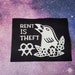 Rent is Theft Cloth Patch - Etsy