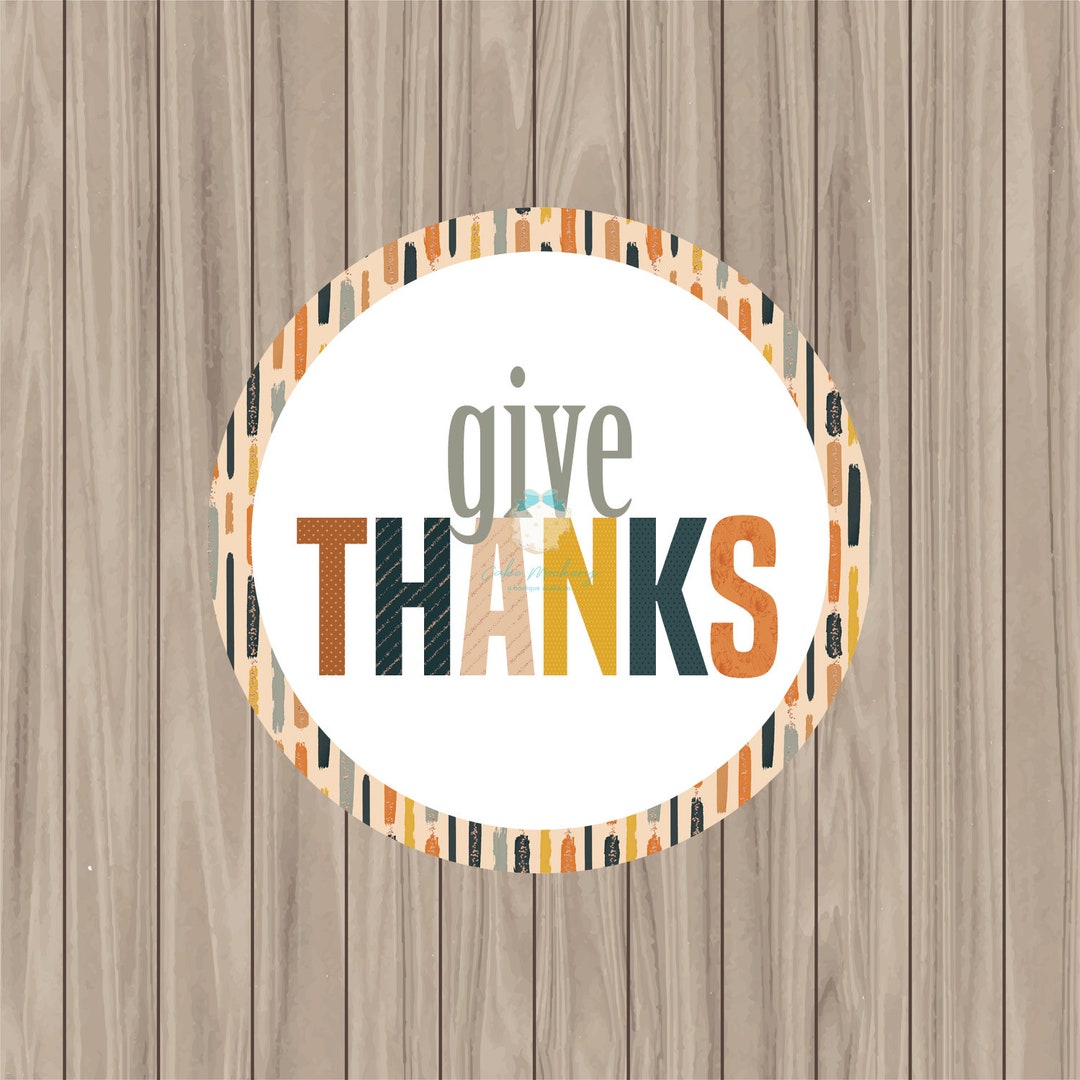 Printable Tag - Give Thanks - 2" Circle - Etsy