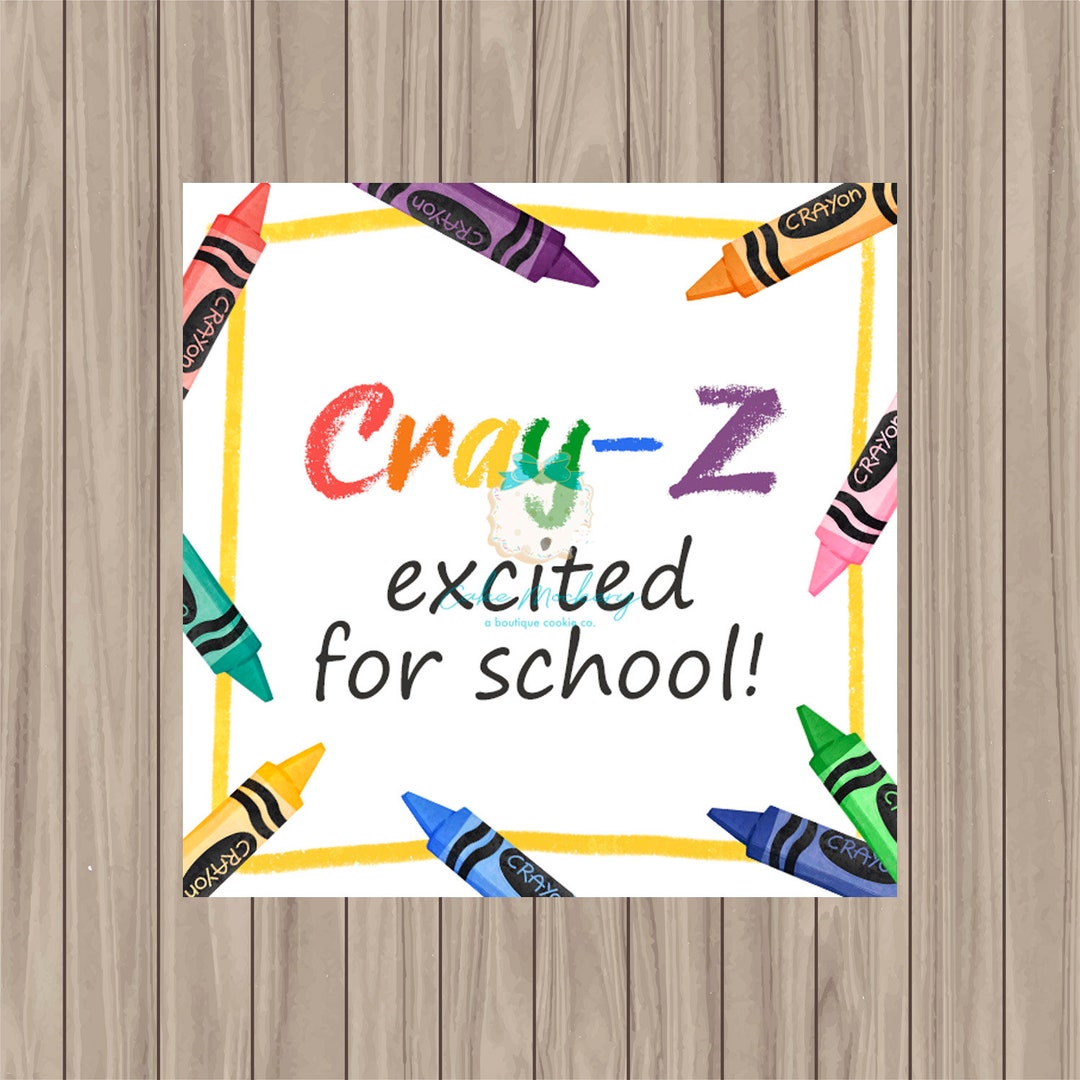 Printable Tag - Cray-z Excited for School - 2" Square - Etsy
