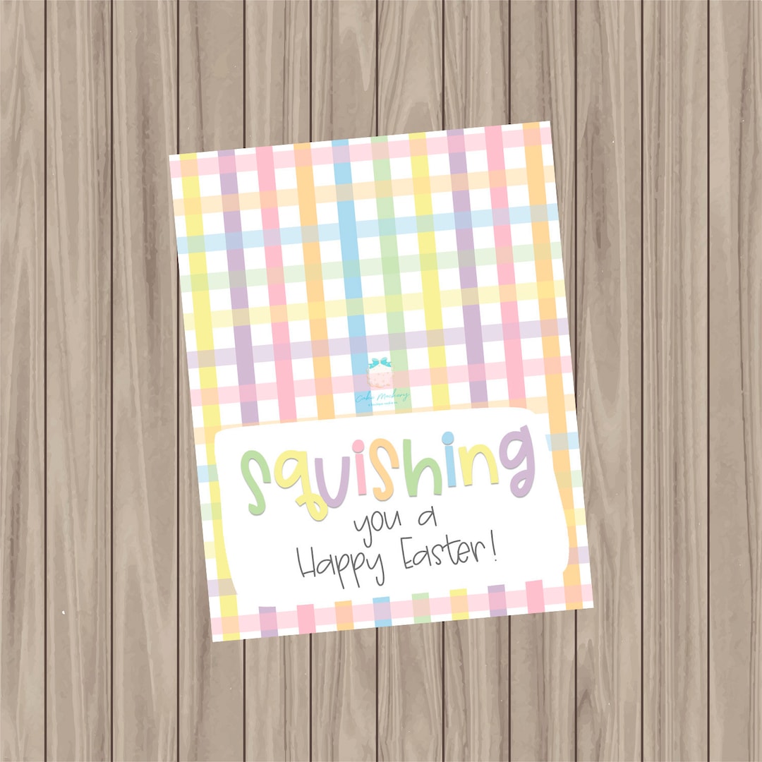 Printable Bag Topper - Squishing You a Happy Easter - 3.125" Wide X 4 ...