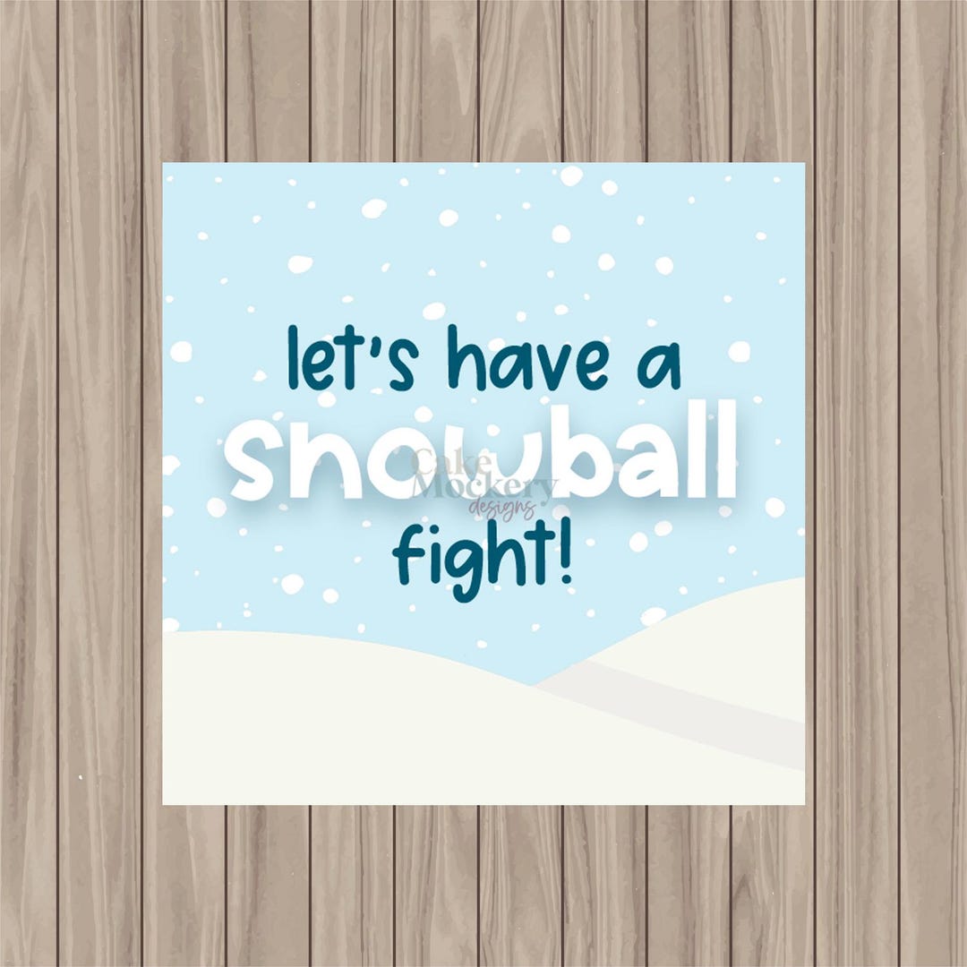 Printable Tag - Let's Have a Snowball Fight - 2" Square - Etsy