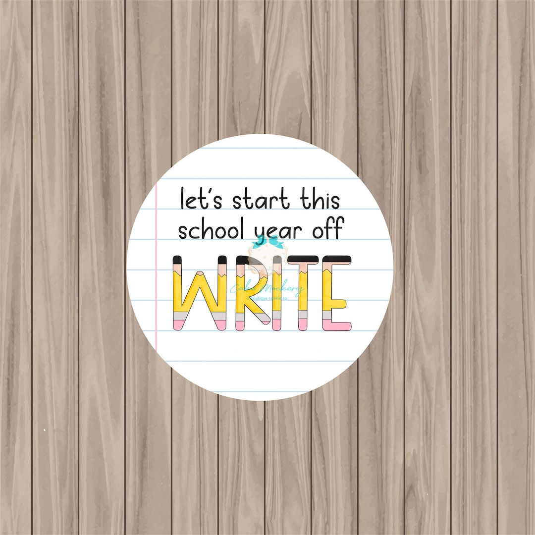 Printable Tag - Start School Year off WRITE - 2" Circle - Etsy