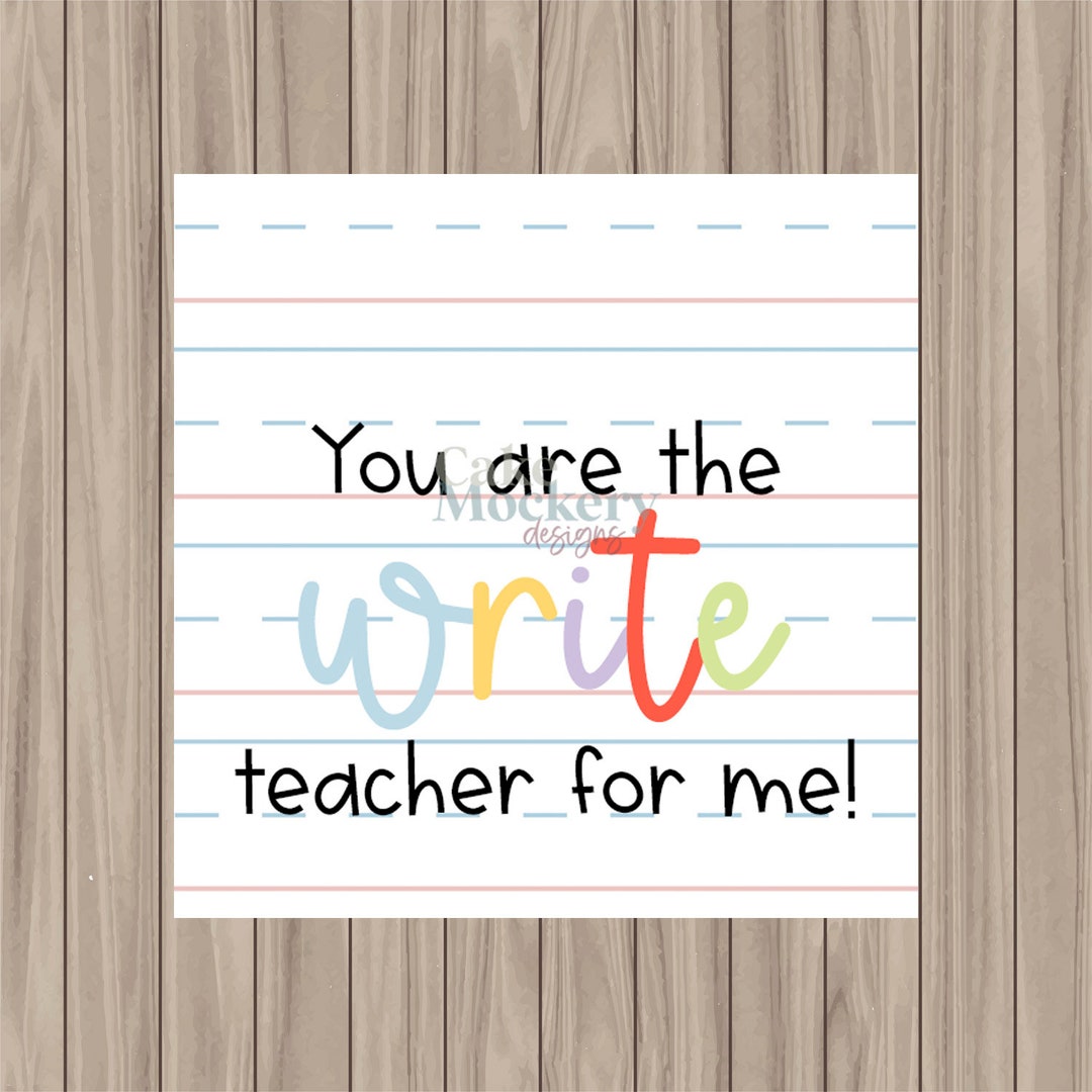 Printable Tag -you Are the WRITE Teacher for Me - 2" Square - Etsy