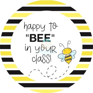Printable Tag - Happy to BEE in Your Class! - 2" Circle - Etsy