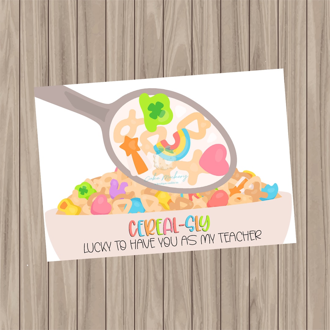 Printable Cookie Card - Cereal-sly Lucky to Have You as a Teacher - 3.5 ...