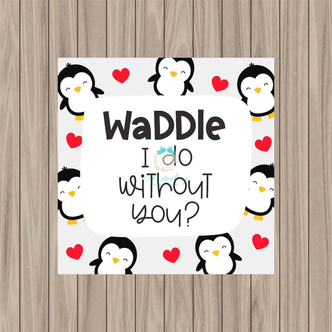 Printable Tag - Waddle I Do Without You? - 2" Square - Etsy