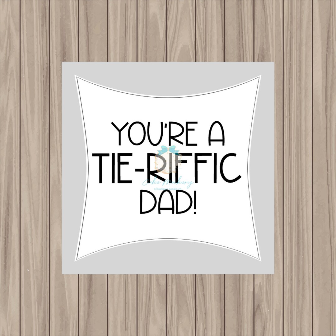 Printable Tag - You're A Tie-riffic Dad - 2" Square - Etsy
