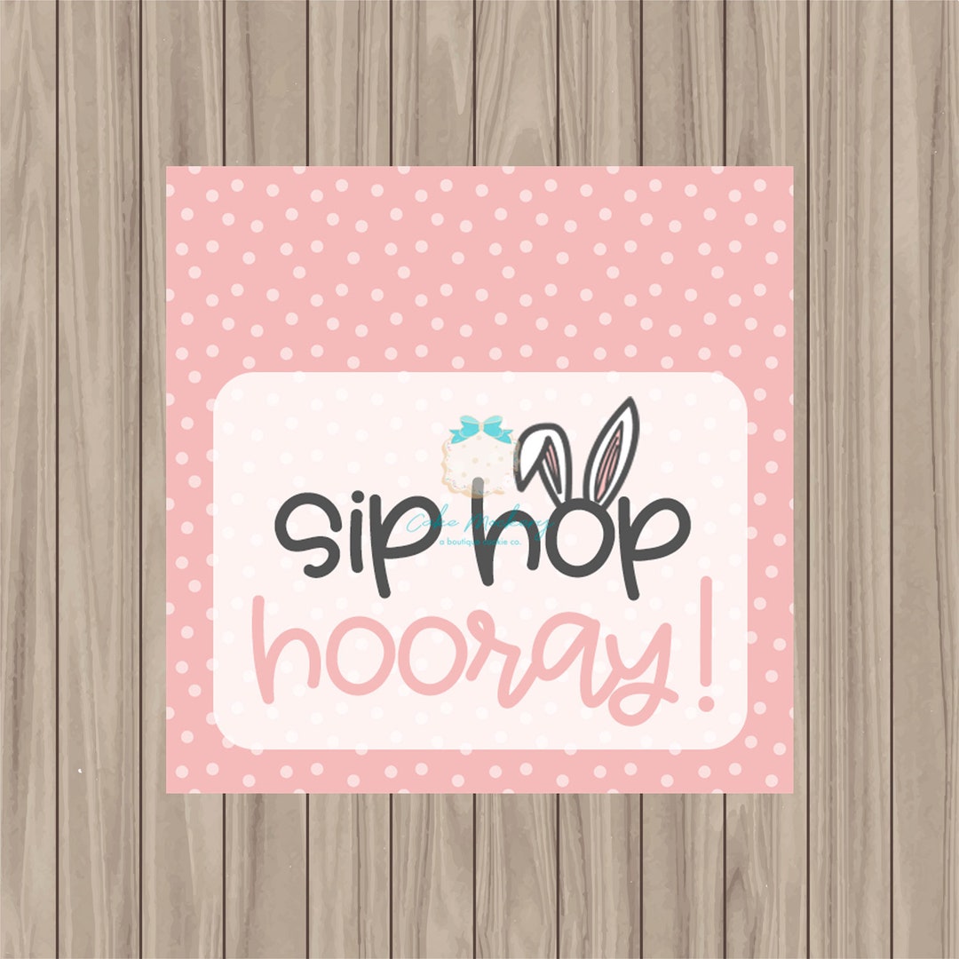 Printable Tag - Sip Hop Hooray - 2" Square - Etsy