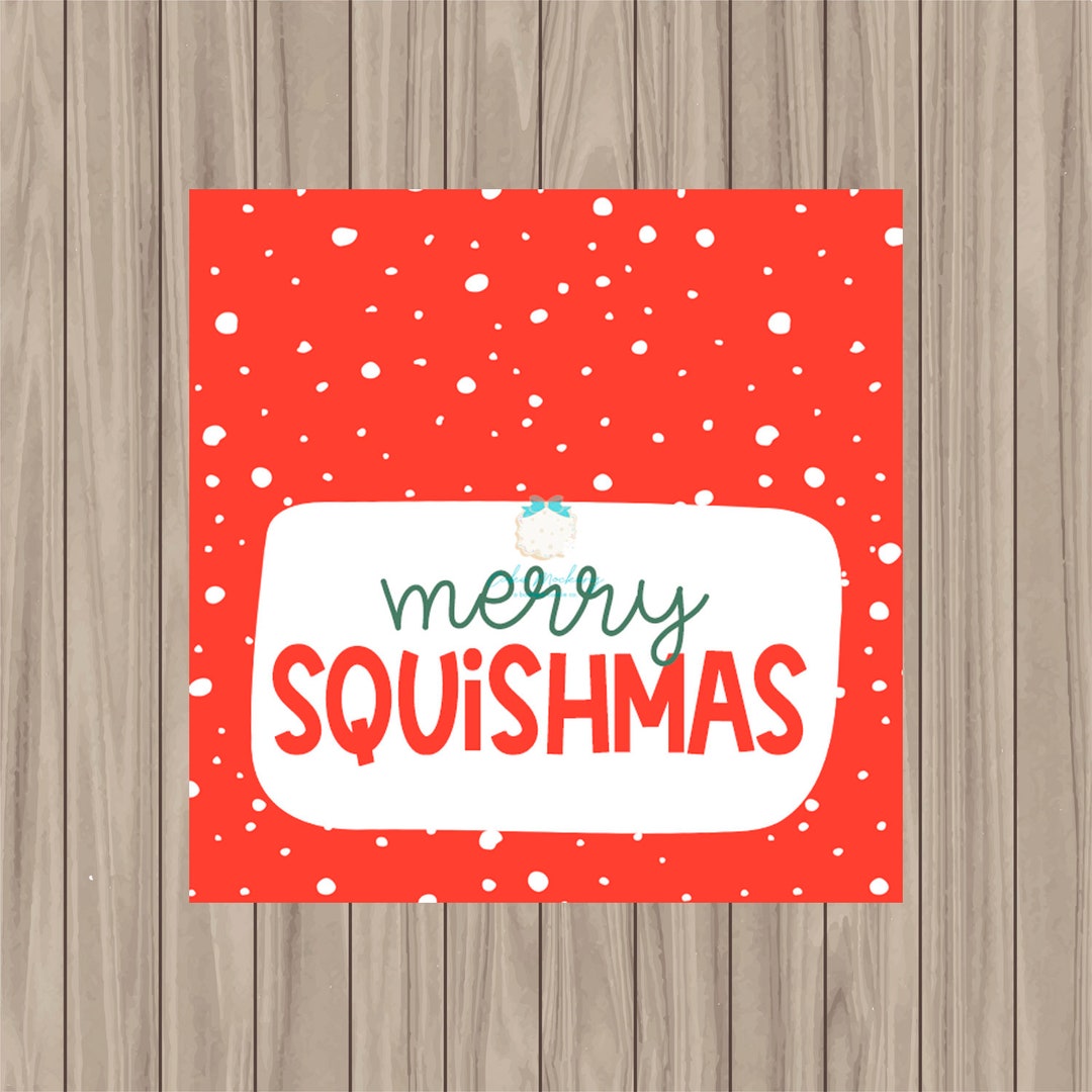 Printable Tag - Merry Squishmas - 2" Square - Etsy