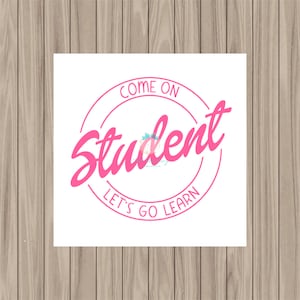 Printable Tag - Come on Student, Let's Go Learn! - 2" Square - Etsy