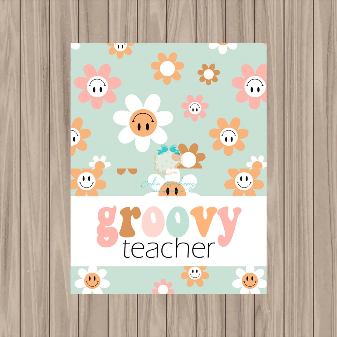 Printable Bag Topper - Groovy Teacher - 3.125" Wide X 4" Tall (3.125" X ...