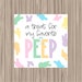 Printable Tag - Treat for My Favorite Peep - 2" Square - Etsy