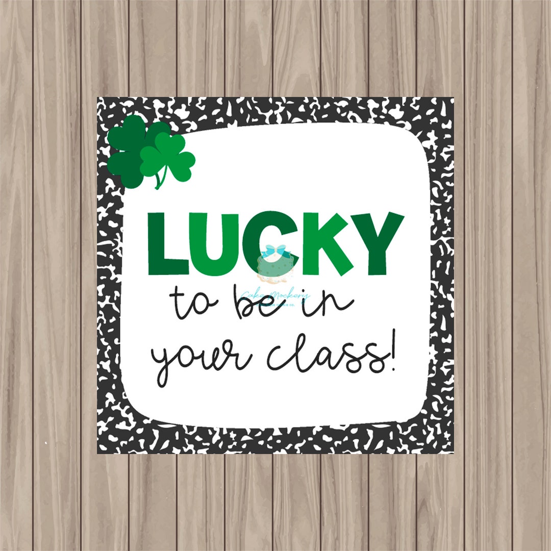 Printable Tag - LUCKY to Be in Your Class - 2" Square - Etsy