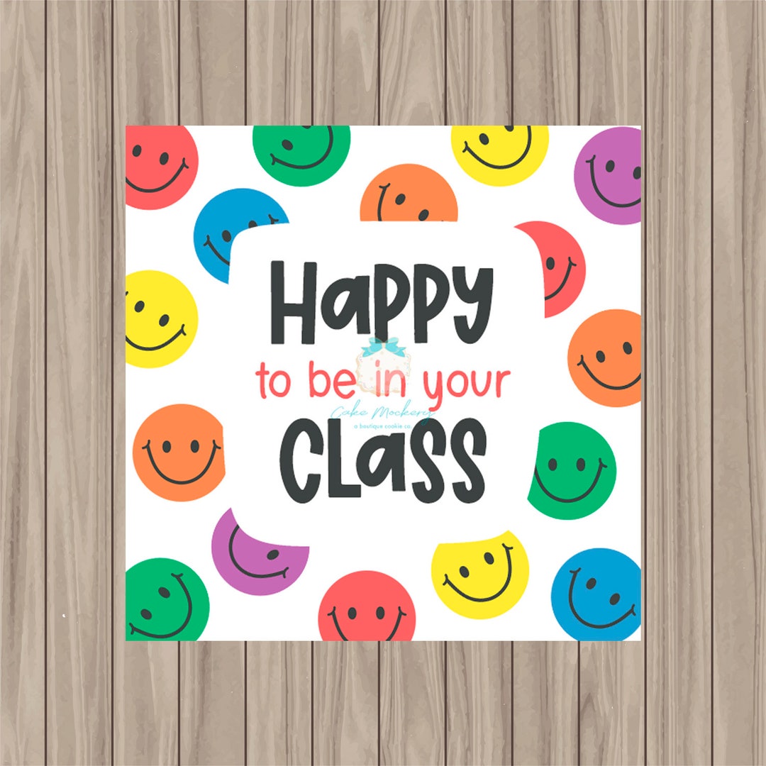 Printable Tag - Happy to Be in Your Class (bright Colors) - 2" Square ...